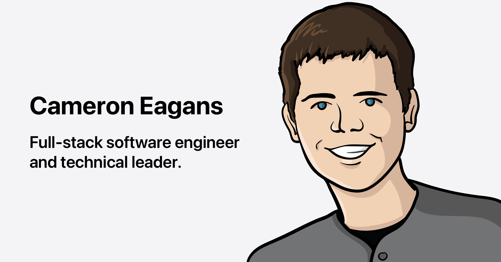 Cameron Eagans • Full-stack software engineer and technical leader